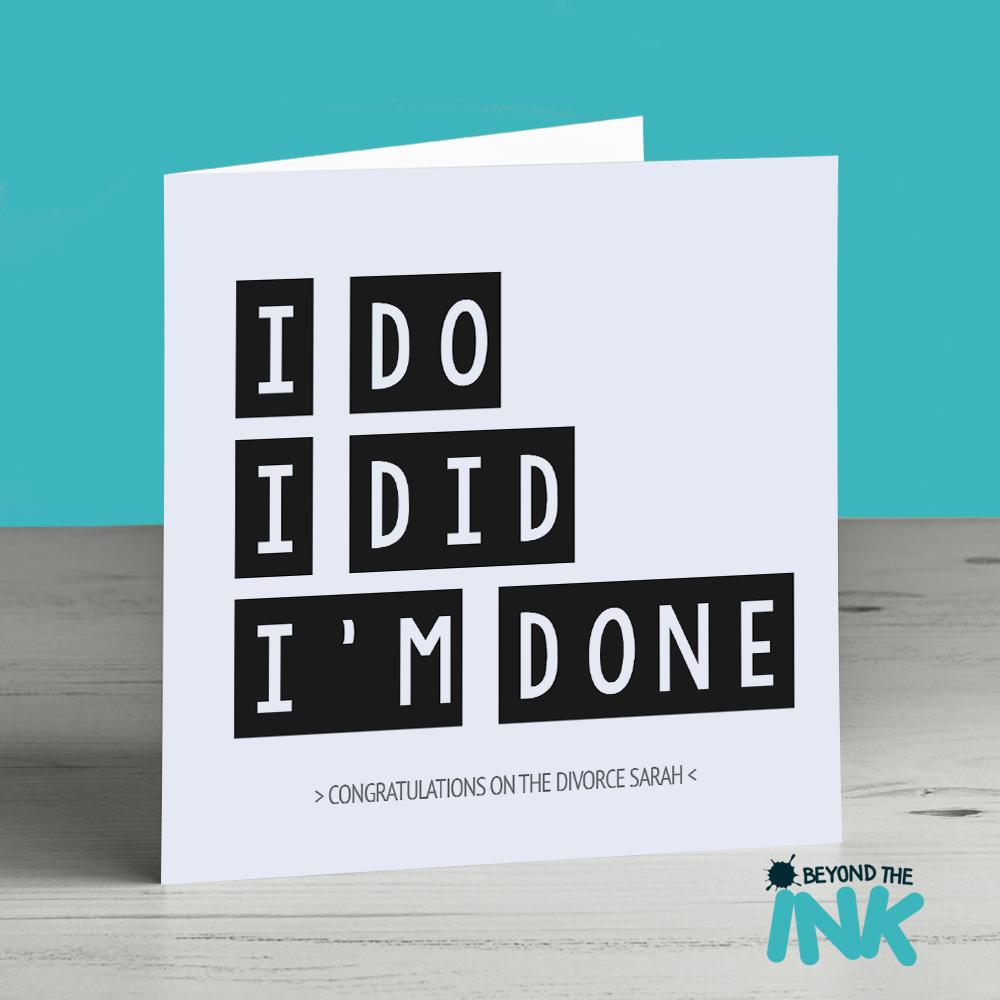 I’m Done Happy Divorce card | Beyond The Ink