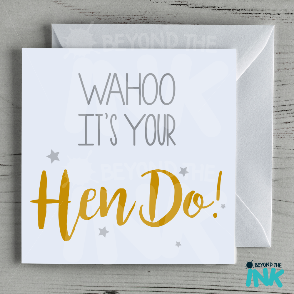 Wahoo It’s Your Hen Do! Gold Hen Party Card | Beyond The Ink